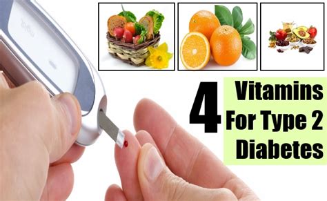 4 Best Vitamins For Type 2 Diabetes – Natural Home Remedies & Supplements