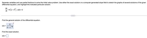 Solved Separate Variables And Use Partial Fractions To Solve