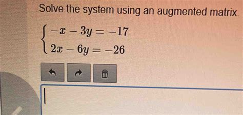 Solved Solve The System Using An Augmented Matrix Beginarrayl X 3y