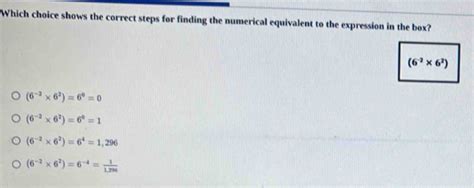 Solved Which Choice Shows The Correct Steps For Finding The Numerical