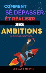 Le Chemin Des R Veurs Comment Se D Passer Et R Aliser Ses Ambitions