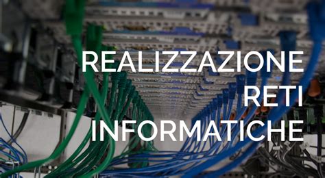REALIZZAZIONE RETI INFORMATICHE Ilverdevafuori