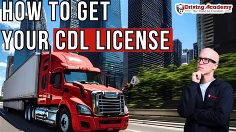 How To Get Your Cdl License Everything You Need To Know Driving Academy