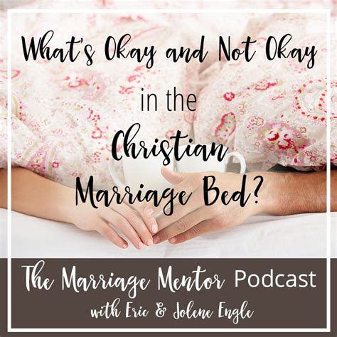 Whats Okay And Not Okay In The Christian Marriage Bed Jolene Engle