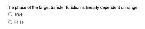Solved The Phase Of The Target Transfer Function Is Linearly