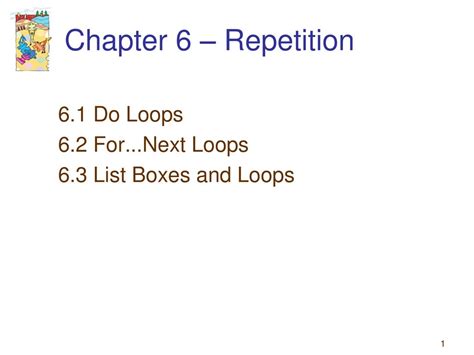 Chapter 6 – Repetition 6.1 Do Loops 6.2 For...Next Loops - ppt download