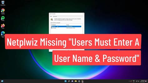 Netplwiz Missing Users Must Enter A User Name And Password To Use This Computer In Windows