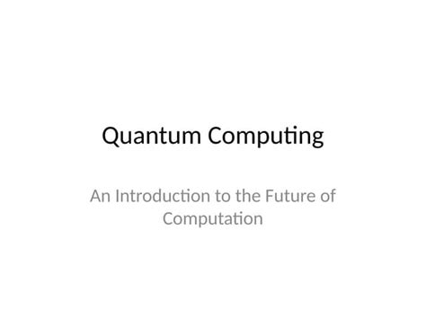 Quantumcomputingpresentationpptxksksjs Pptx