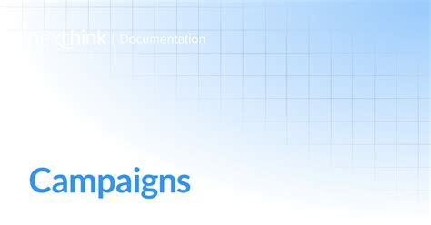 campaigns nexthink documentation
