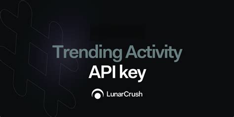 Api Key Social Media Analytics On Lunarcrush