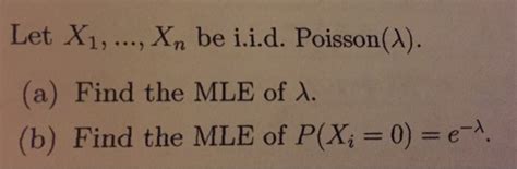 Solved Let X X N Be I I D Poisson Lambda Find The Chegg Com