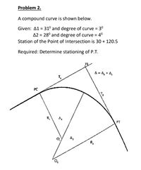 Answered Problem 2 A Compound Curve Is Shown Below Given A1 31