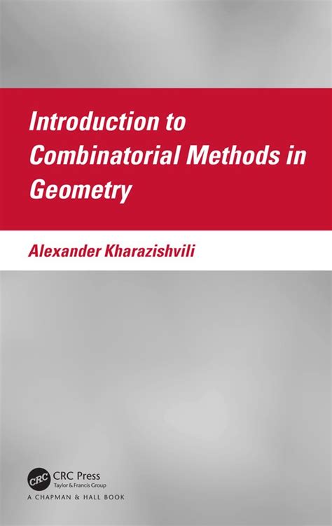 Introduction To Combinatorial Methods In Geometry 9781032594705