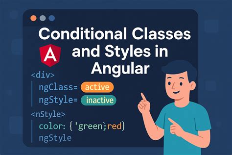 Conditional Classes And Styles In Angular A Beginner Friendly Guide