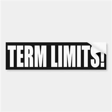 Term Limits Now Bumper Sticker Zazzle