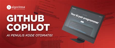 Github Copilot Review Ai Penulis Code Otomatis Algoritma