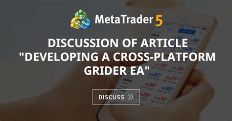 Discussion Of Article Developing A Cross Platform Grider Ea Trading