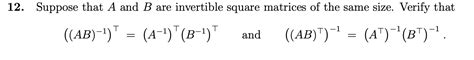 Solved Suppose that A and B ﻿are invertible square matrices | Chegg.com