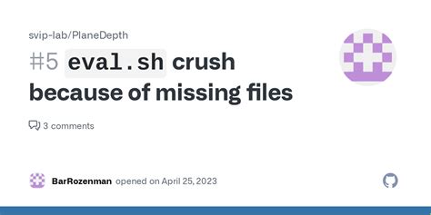 Eval Sh Crush Because Of Missing Files Issue Svip Lab