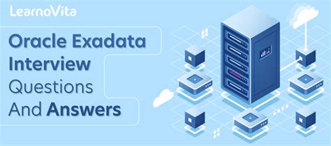 oracle exadata interview questions and answers learnovita