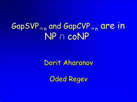 Ppt Cryptographic Problems In Lattices Gapcvp√n In Np∩conp