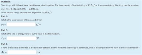 Solved Question Two Strings With Different Linear Densities