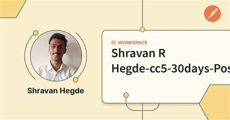 Shravan R Hegde Cc5 30days Postmanchallenge Postman Api Network