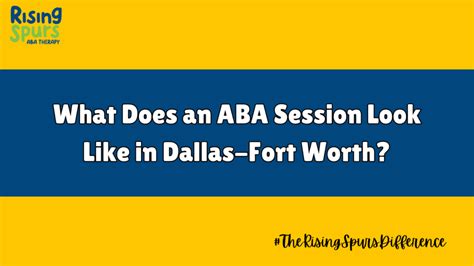 What Does An Aba Session Look Like In Dallas Fort Worth Rising Spurs Aba Therapy