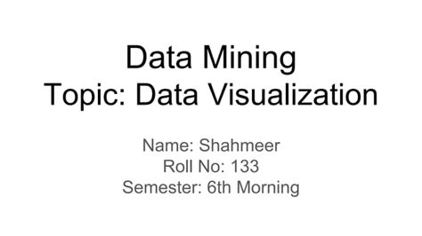 Datamining Data Visualization Pptx