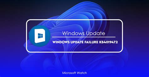 Windows Update Failure Kb4019472 Solved Microsoft Watch