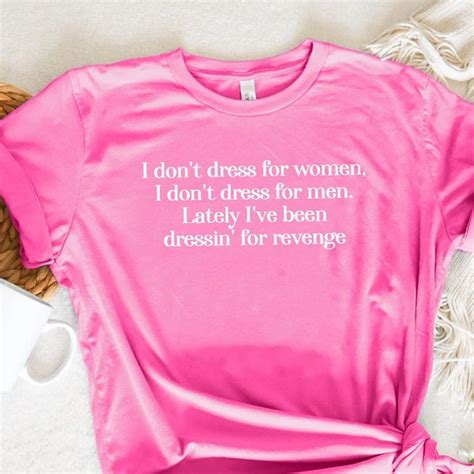 Lately Ive Been Dressing For Revenge Etsy