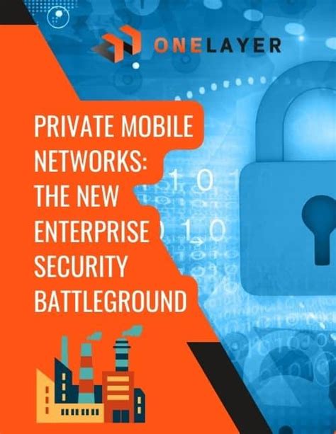 Private Mobile Networks The New Enterprise Security Battleground