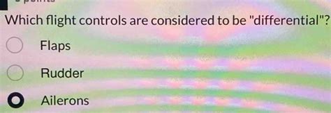 Solved Which Flight Controls Are Considered To Be Differential