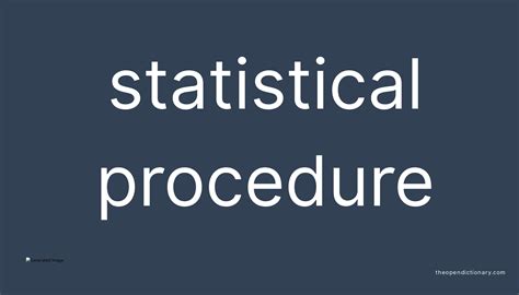 Statistical Procedure The Open Dictionary