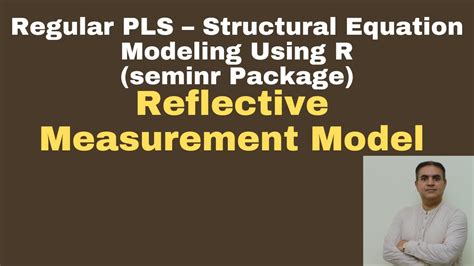 Regular Pls Structural Equation Modeling Using R Seminr Package Reflective Measurement Model
