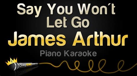 James Arthur Say You Wont Let Go Piano Karaoke Youtube