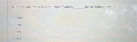 Solved All Sterols Are Based On A Structure Featuring Q