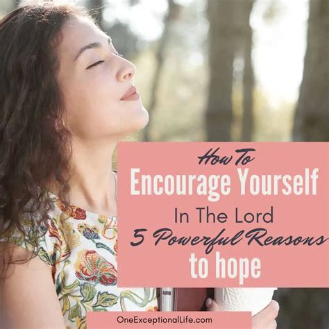 How To Encourage Yourself In The Lord 5 Powerful Reasons To Hope