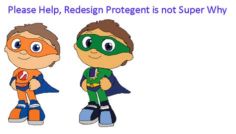 Please Help Redesign Protegent Is Not Super Why 2 By Abbysek On Deviantart