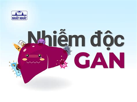 Nhiễm độc gan có nguy hiểm không và nên phòng ngừa thế nào