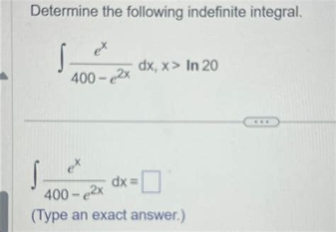 Solved Determine The Following Indefinite