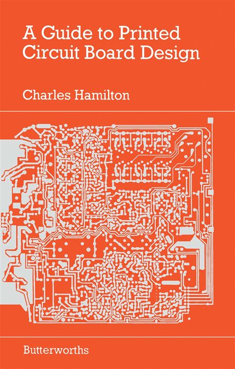A Guide To Printed Circuit Board Design Ebook Hamilton Charles