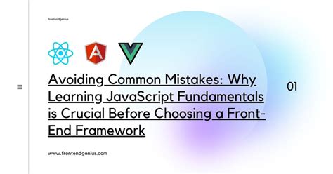 Learning A Front End Framework Why Javascript Fundamentals Matter