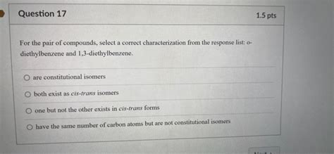 Solved Question 17 For The Pair Of Compounds Select A
