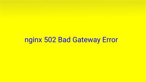 How To Fix 502 Bad Gateway Error In Nginx Descubra a emoção do jogo
