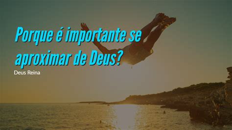 Como Se Aproximar De Deus