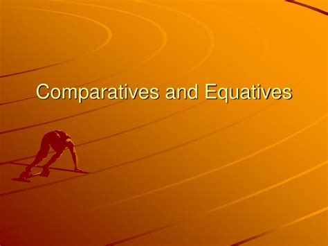 Ppt Comparatives And Equatives Powerpoint Presentation Free Download Id 6997657