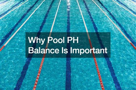 Why Pool Ph Balance Is Important Diy Projects For Home