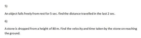 Solved An Object Falls Freely From Rest For 5 Sec Find The Chegg Com