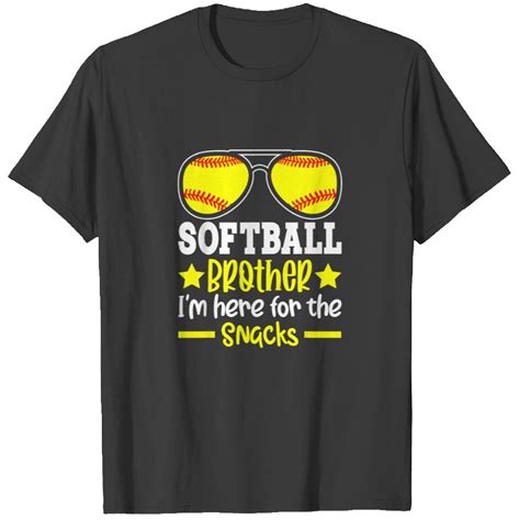 Softball Brother Im Just Here For The Snacks Fun T Shirts Sold By